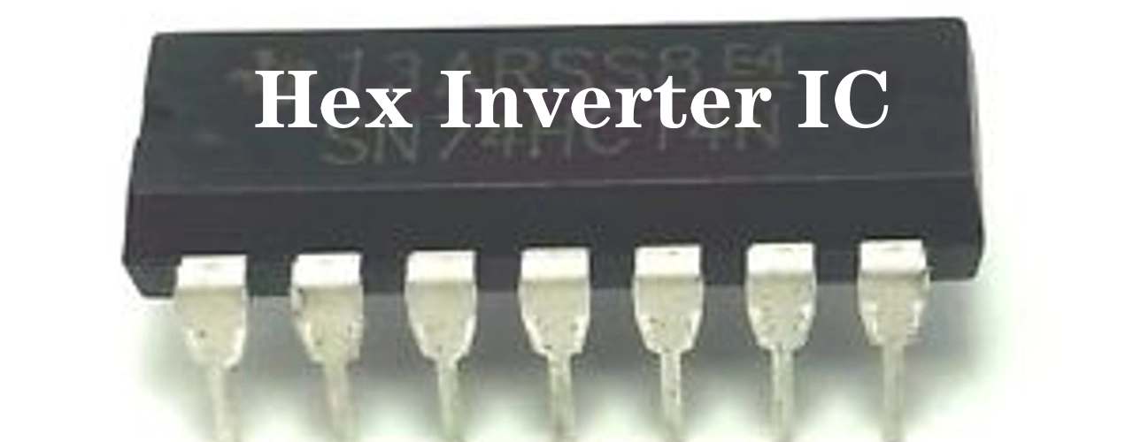 Top 12 Hex Inverter ICs - All you should know - RayPCB