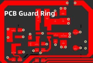 How To Design PCB Guard Ring Properly - RayPCB